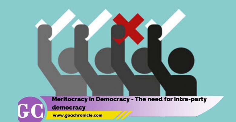 Meritocracy in Democracy - The need for intra-party democracy - Goa ...