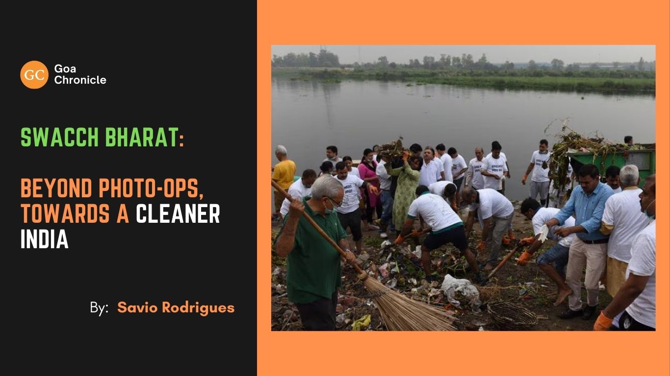 Swacch Bharat: Beyond Photo-Ops, Towards a Cleaner India - Goa Chronicle Swacch Bharat: Beyond Photo-Ops, Towards a Cleaner India - Goa Chronicle